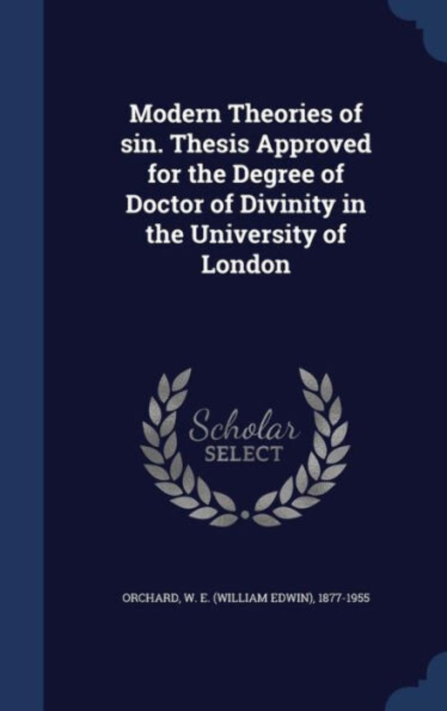 Modern Theories Of Sin. Thesis Approved For The Degree Of Doctor Of ...