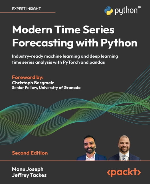 Modern Time Series Forecasting with Python - Second Edition: Industry-ready machine learning and ...