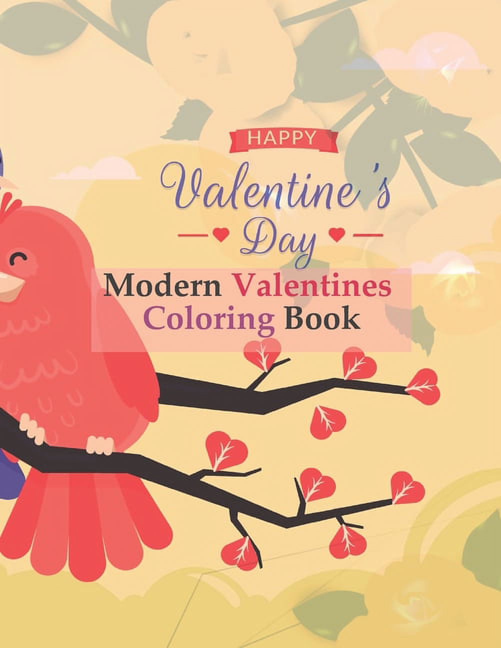 Modern Valentines Coloring Book: Coloring in the book of the theme of ...
