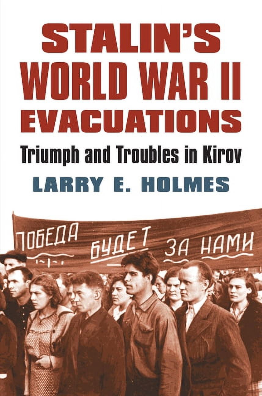 Modern War Studies Stalin's World War II Evacuations: Triumph and ...