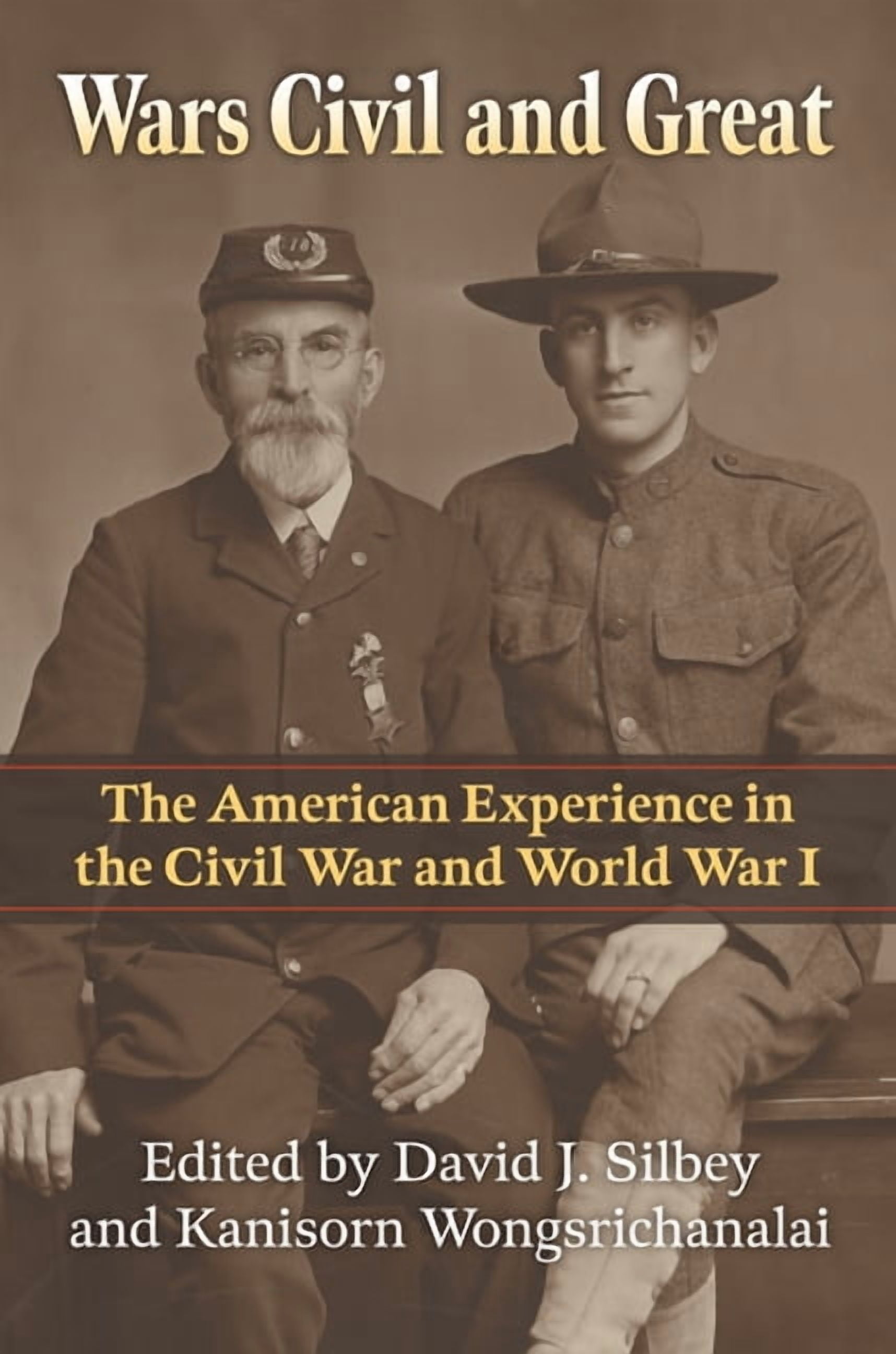 Modern War Studies Wars Civil and Great: The American Experience in the ...