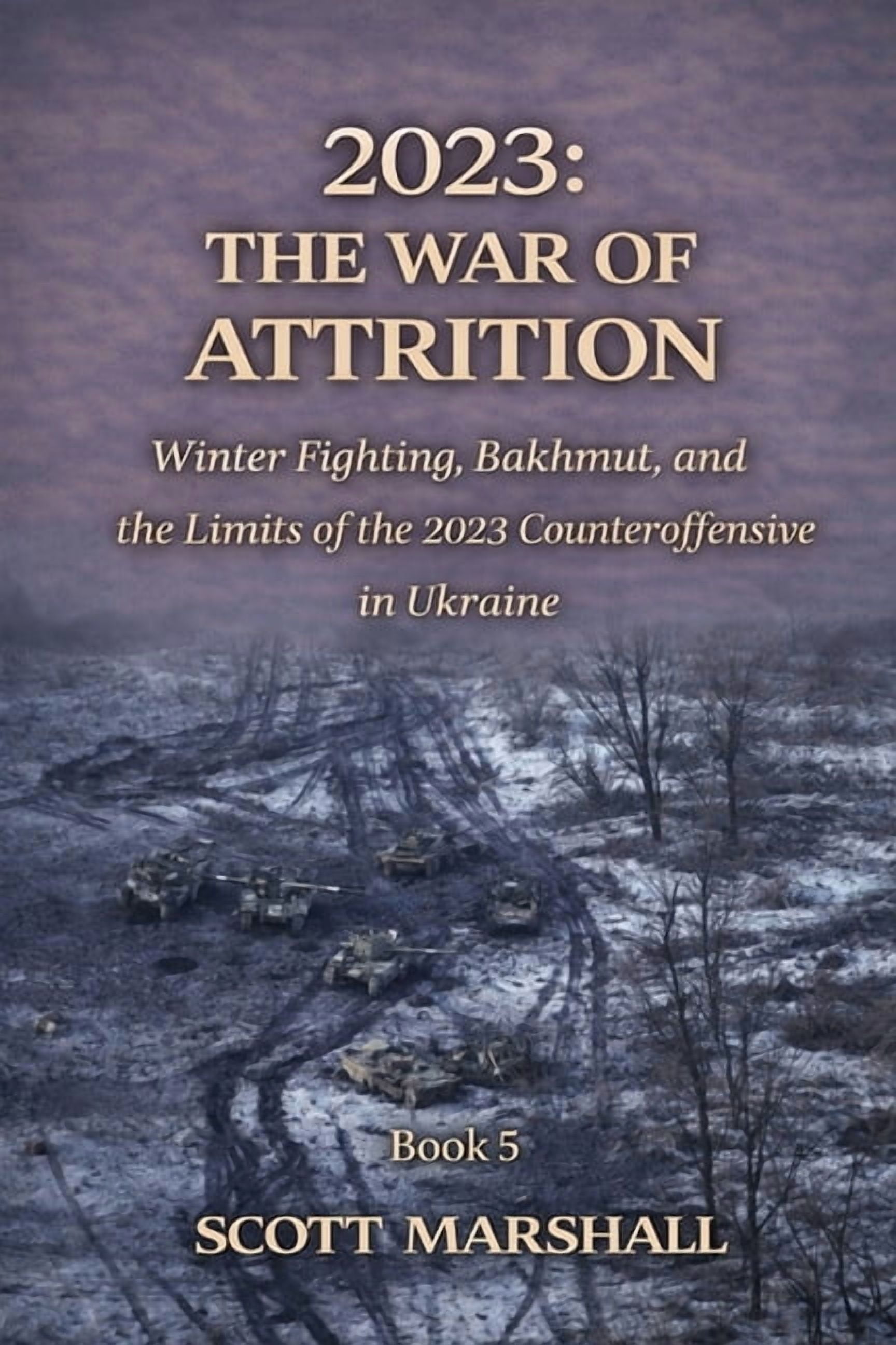 Modern Warfare Explained 2023: THE WAR OF ATTRITION: Winter Fighting ...