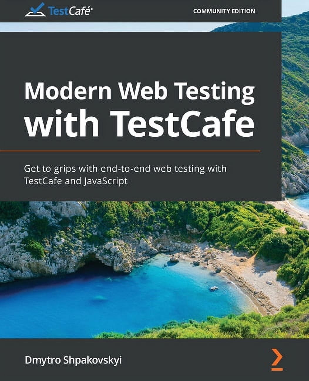 Modern Web Testing with TestCafe: Get to grips with end-to-end web ...
