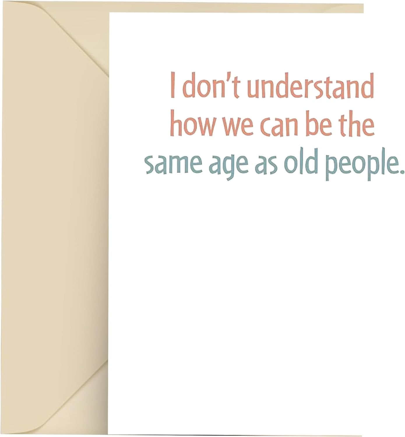 Modern Wit Birthday Card - 4.25x5.5, Blank Inside. Same Age as Old ...