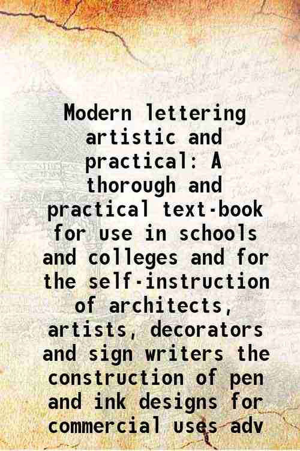 Modern lettering artistic and practical A thorough and practical text ...
