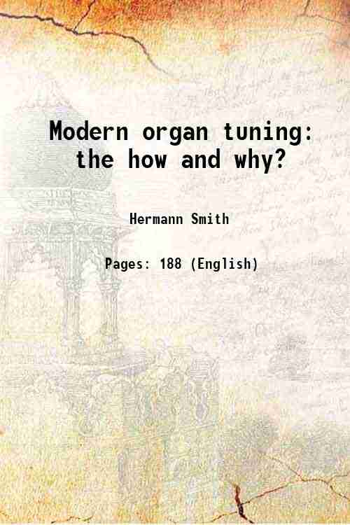 Modern organ tuning the how and why? [Hardcover] - Walmart.com