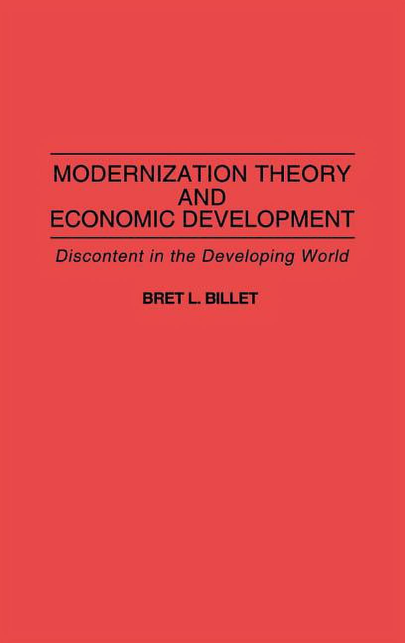 Modernization Theory and Economic Development: Discontent in the ...