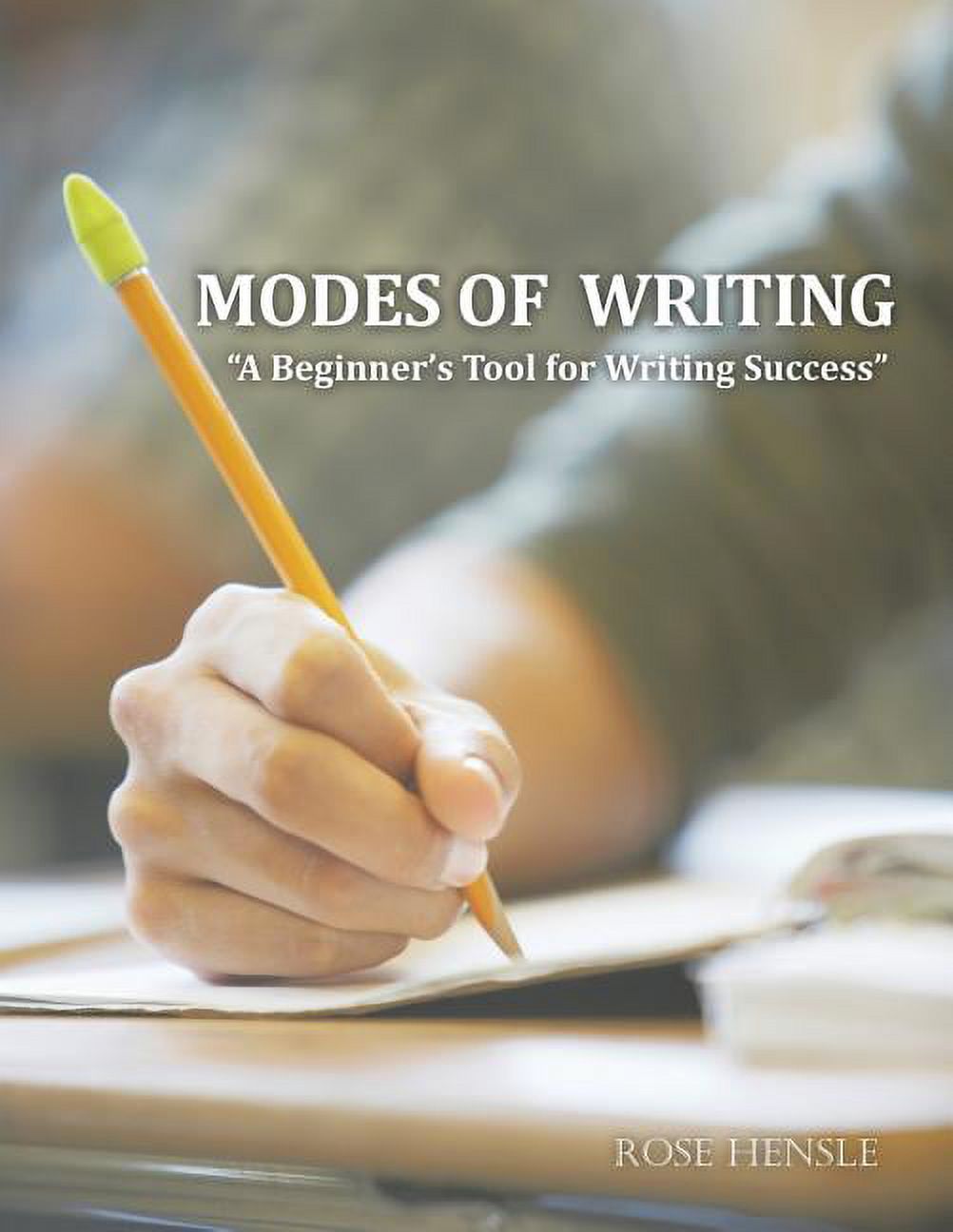 Modes of Writing: "A Beginner'S Tool for Writing Success" - Walmart.com