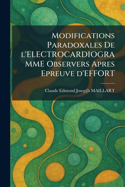 Modifications Paradoxales De l'ELECTROCARDIOGRAMME Observers Apres ...