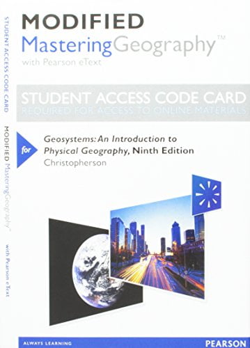 Modified MasteringGeography with Pearson eText -- Standalone Access Card -- for Geosystems: An ...