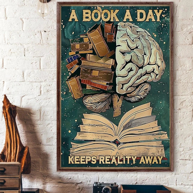 Modroom A Book A Day Keeps Reality Away Brain Metal Health Poster Wall ...