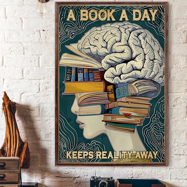 Modroom A Book A Day Keeps Reality Away Brain Metal Health Poster Wall ...