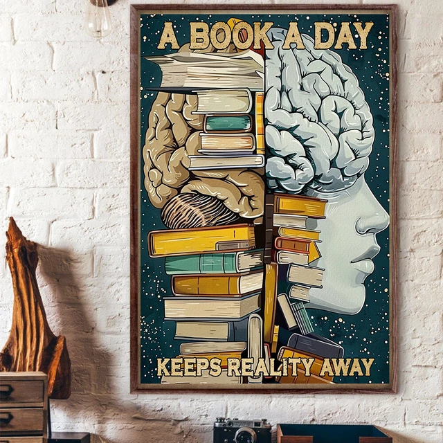 Modroom A Book A Day Keeps Reality Away Brain Metal Health Poster Wall ...