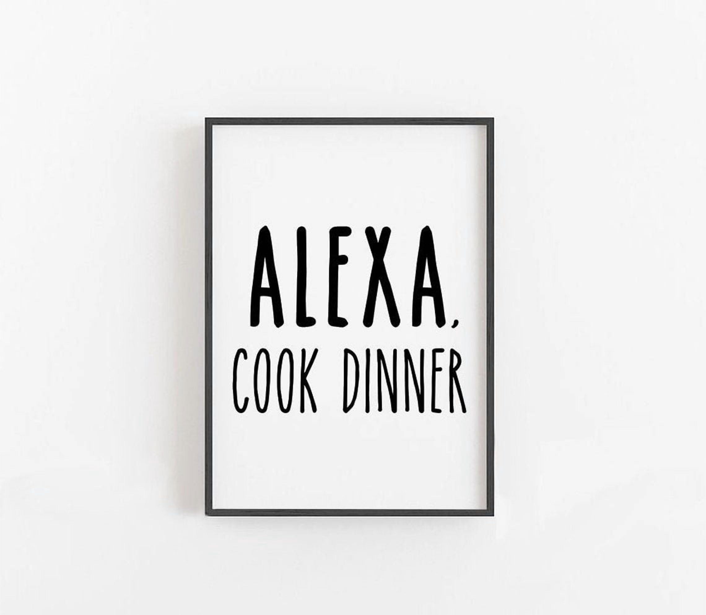 Modroom Alexa Cook Dinner Poster – Kitchen Wall Art Sign for Cooking ...