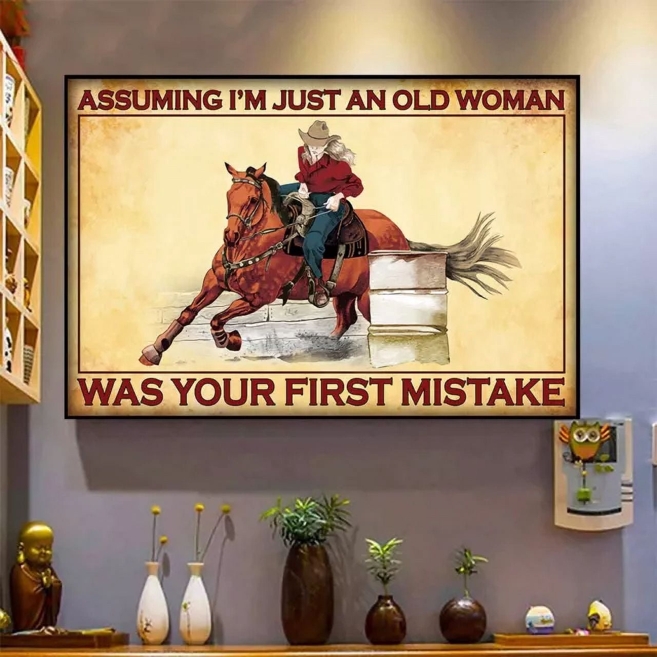 Modroom Assuming I'M Just An Old Woman Was Your First Mistake Cowgirl ...