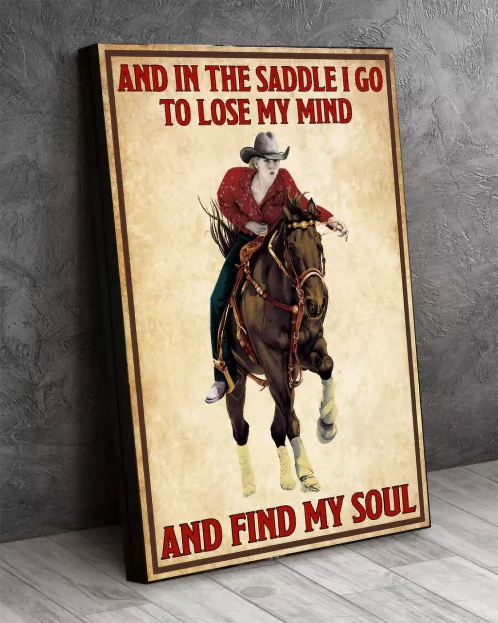Modroom Cowgirl And The Saddle I Go To Lose My Mind And Find My Soul ...
