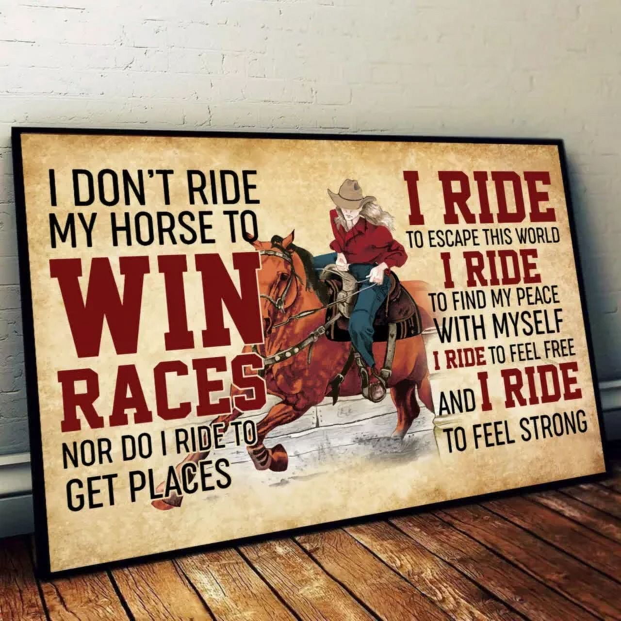Modroom Cowgirl I Don'T Ride My Horse To Win Races Nor Do I Get Places ...