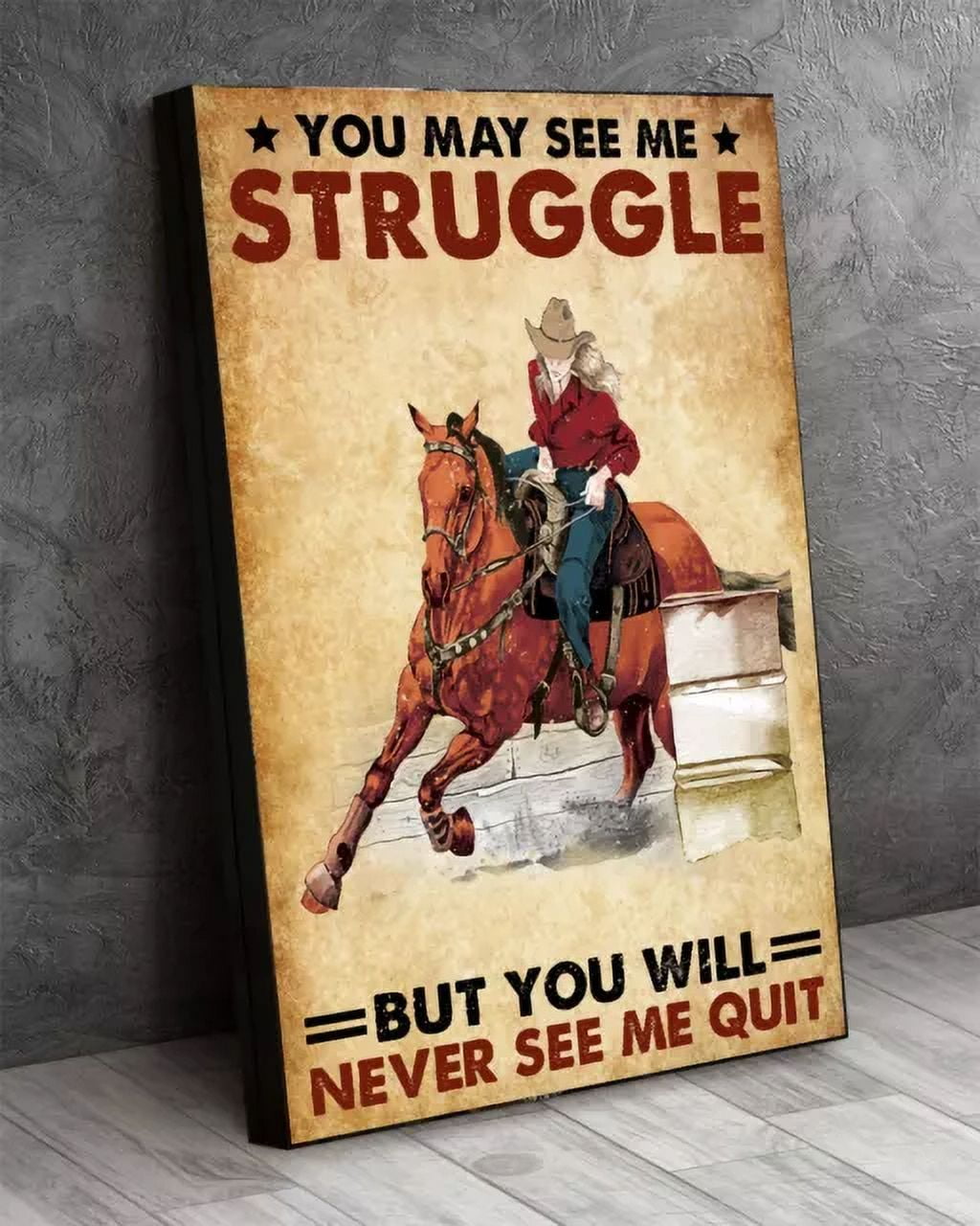Modroom Cowgirl You May See Me Struggle But You Will Never See Me Quit Horse Wall Art, Modern ...
