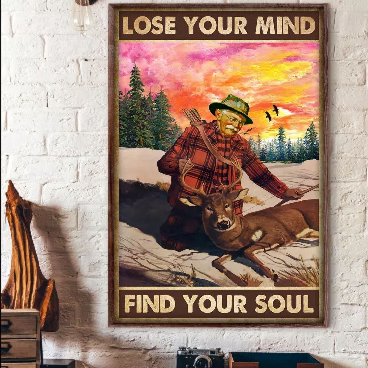 Modroom Deer Hunting Lose Your Mind Find Your Soul Hunter Hunt Outdoor ...