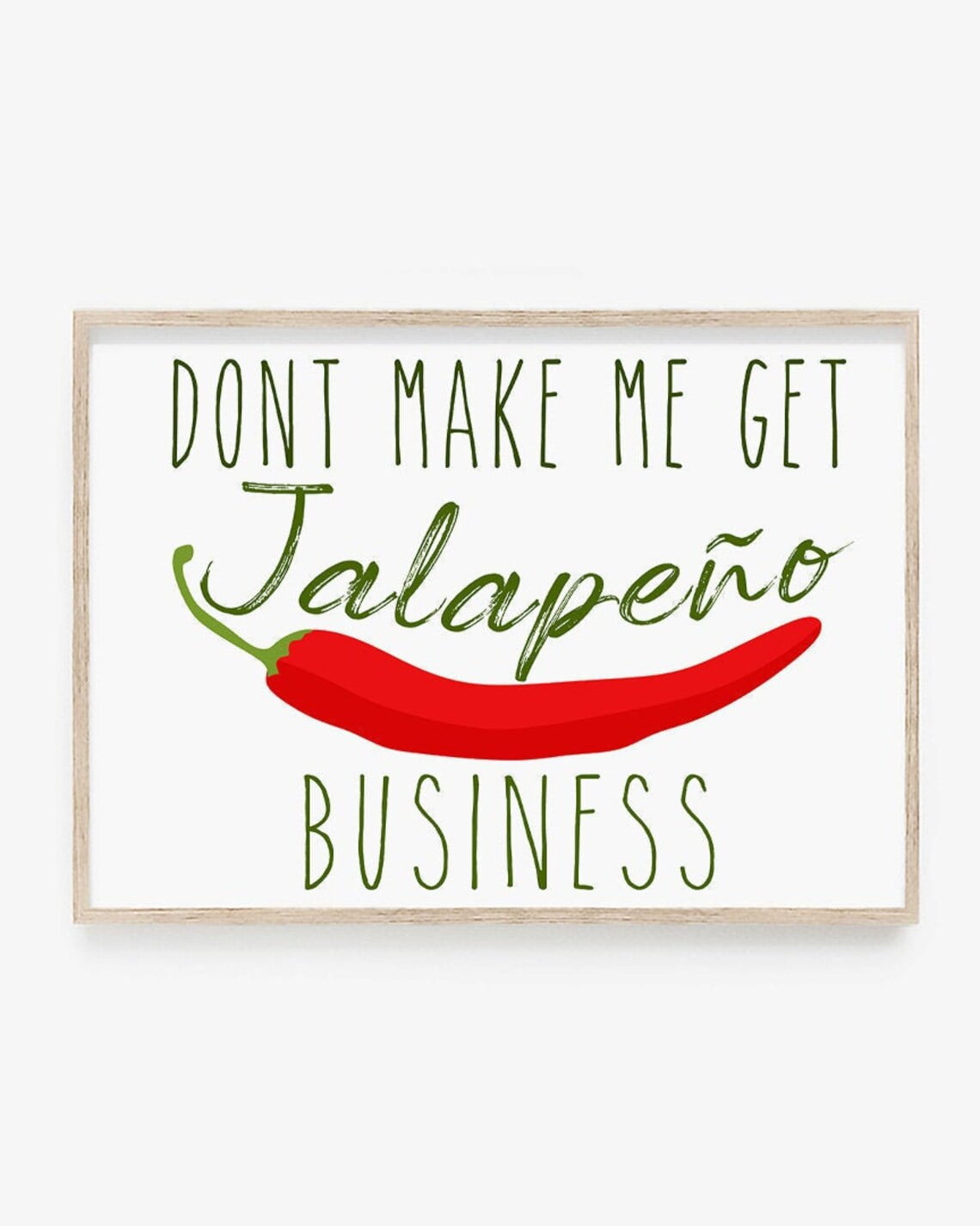 Modroom Don’t Make Me Get Jalapeno Business Poster – Spicy Chili Pepper ...