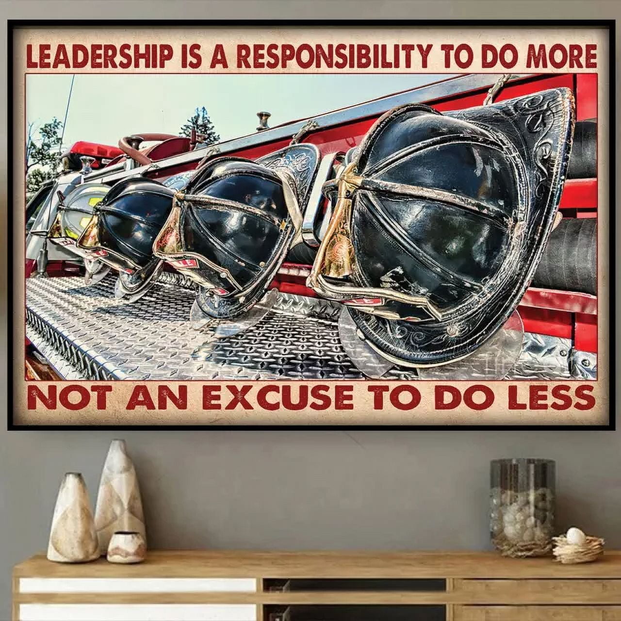 Modroom Fire Fighter Leadership Is A Responsibility To Do More Not An ...