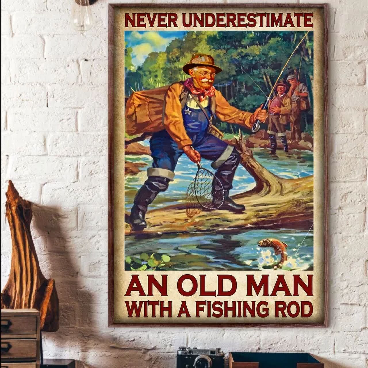 Modroom Fishing Never Underestimate An Old Man With Fishing Rod Fisher ...