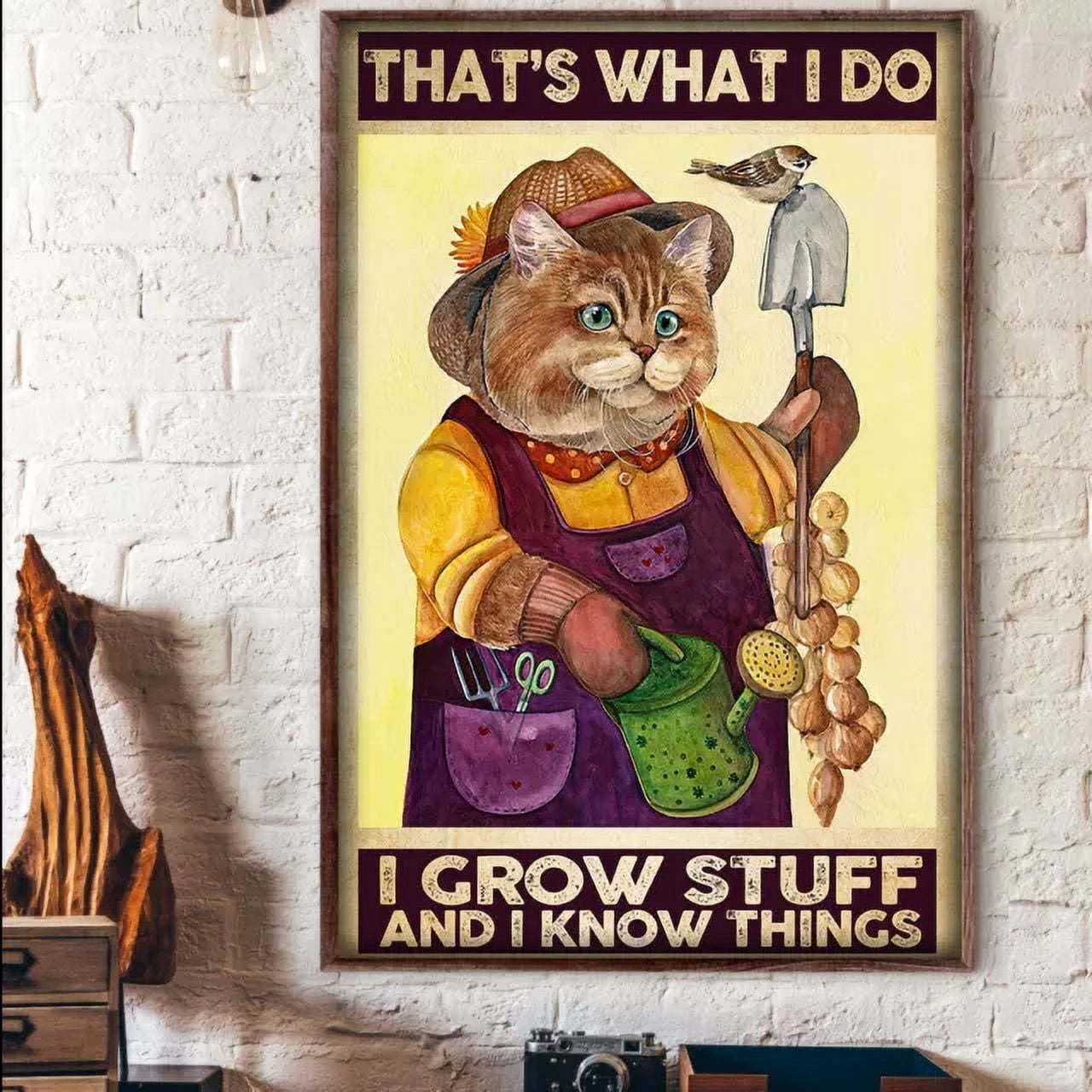 Modroom Garden Cat Gardening That What I Do I Grow Stuff And I Know ...