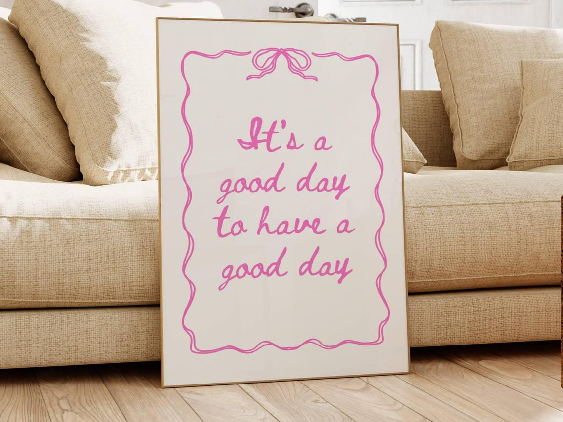 Modroom Its A Good Day To Have A Good Day Print Pink Trendy Wall Art ...