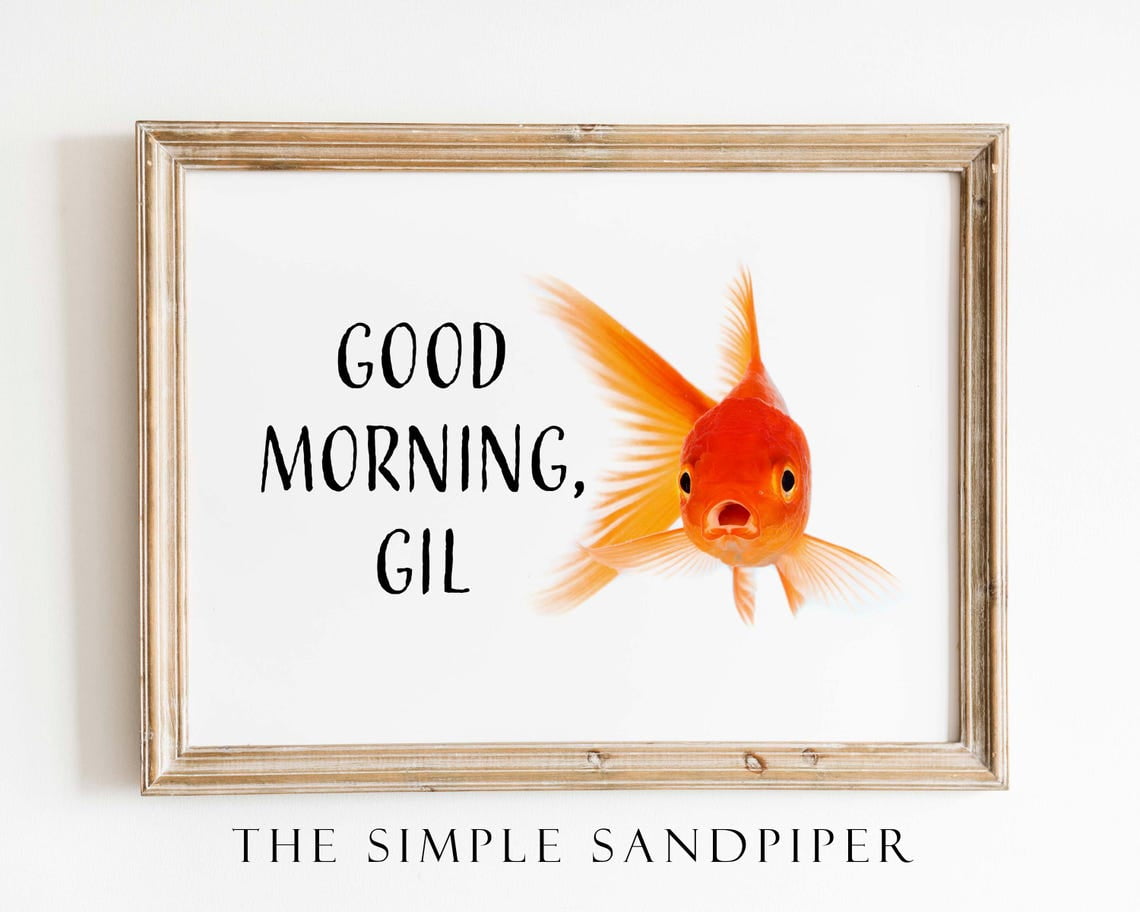 Modroom Good Morning Gil Quote, Goldfish Wall Art, What About Bob ...