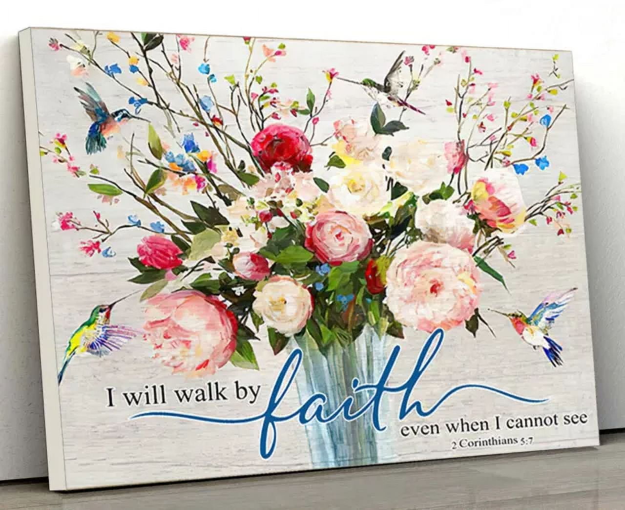 Modroom I Will Walk By Faith Even When I Cannot See God Jesus Christian ...