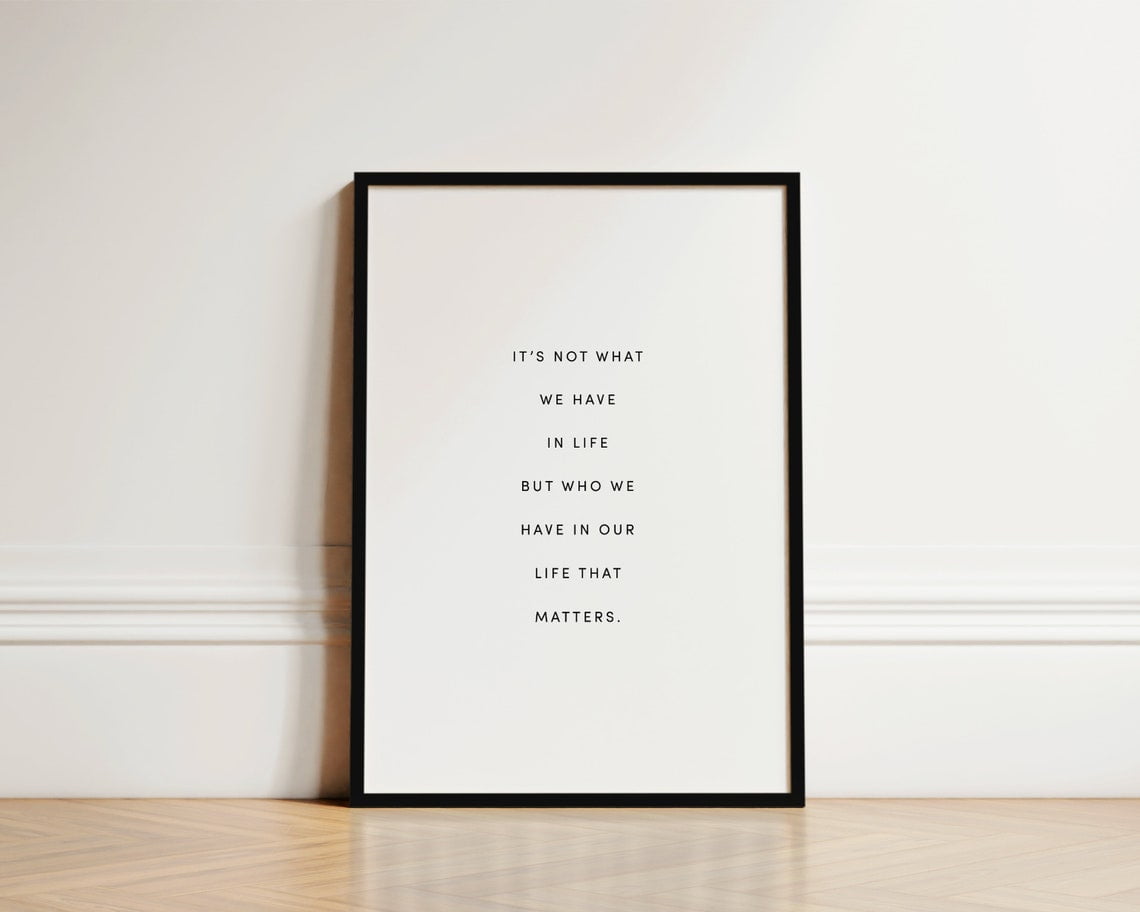 Modroom Inspirational Quotes Print, It'S Not What We Have, Mindfulness ...