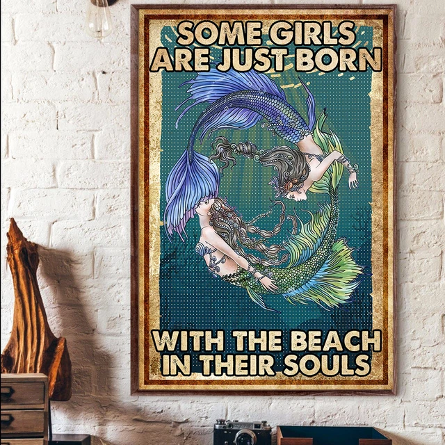 Modroom Mermaid Some Girls Are Just Born With The Beach In Their Soul ...