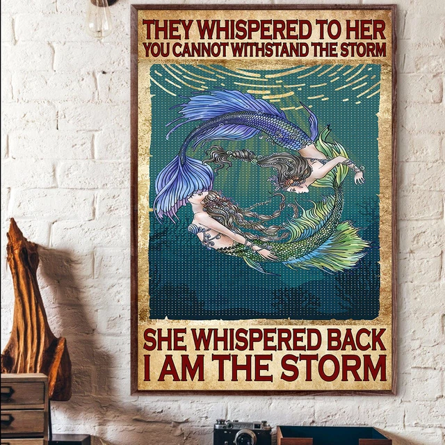 Modroom Mermaid They Whispered To Her I Am The Storm Mermaids Poster ...