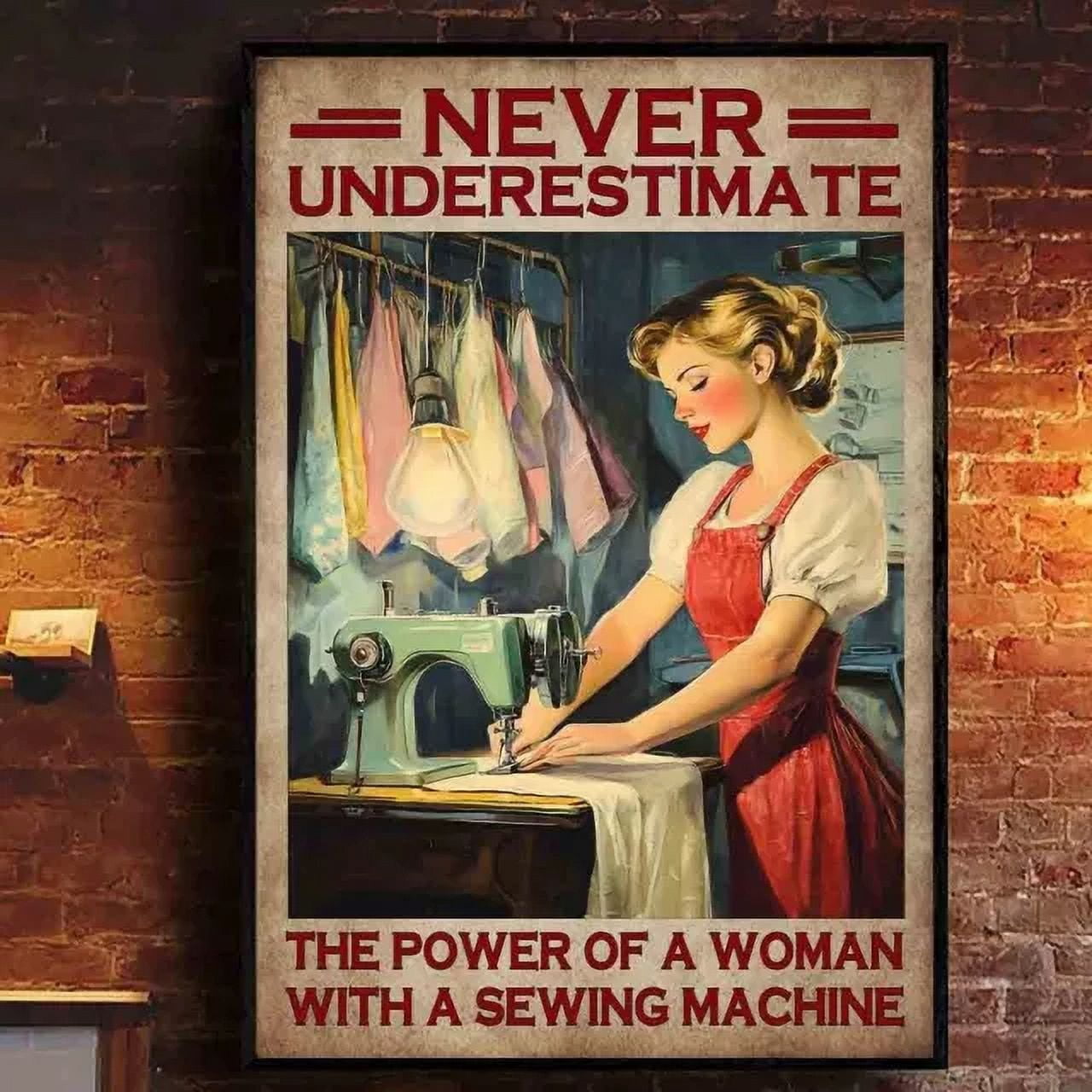 Modroom Never Underestimate The Power Of A Woman With A Sewing Machine ...