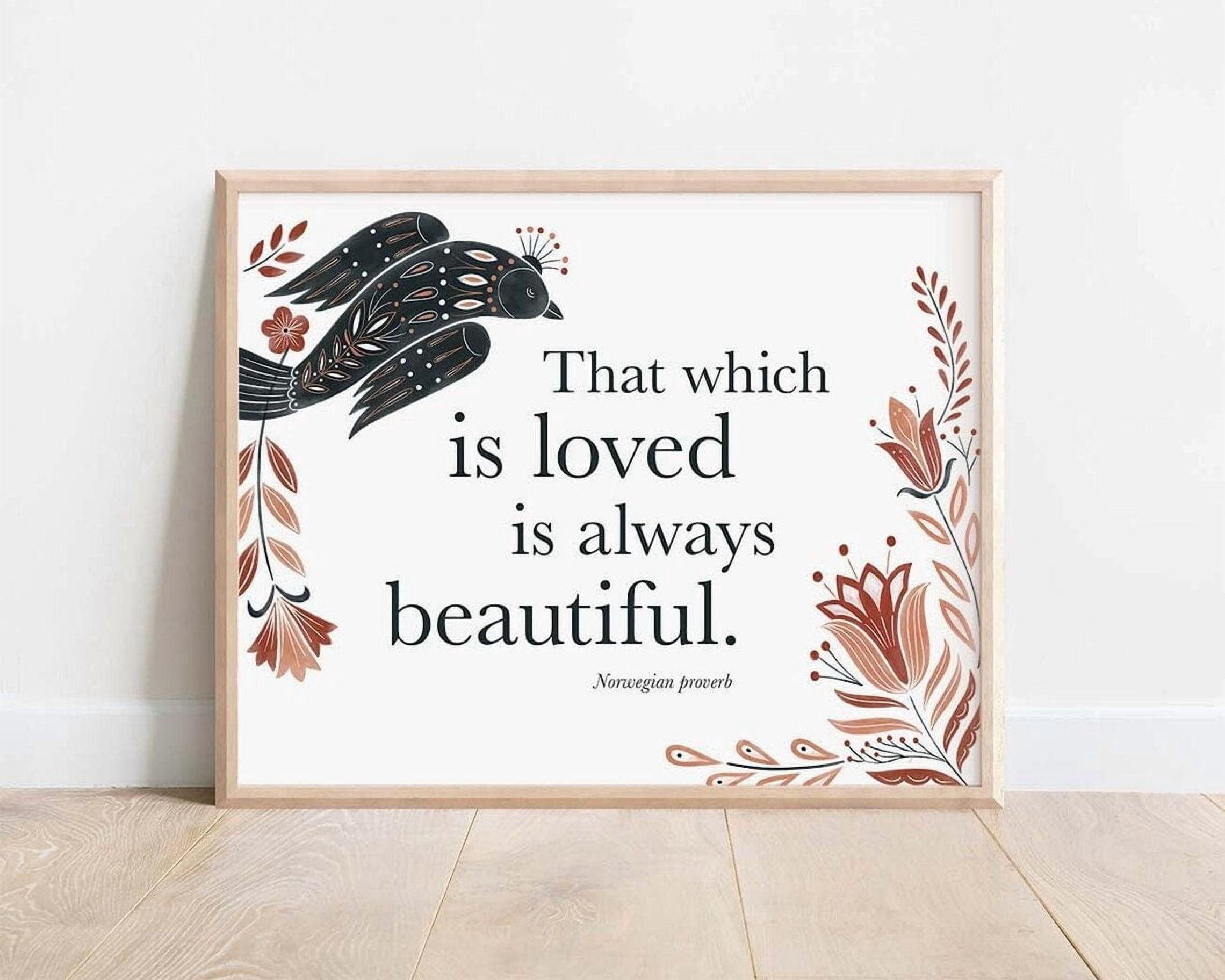 Modroom Norwegian Proverb Print, That Which Is Loved, Norwegian Saying ...