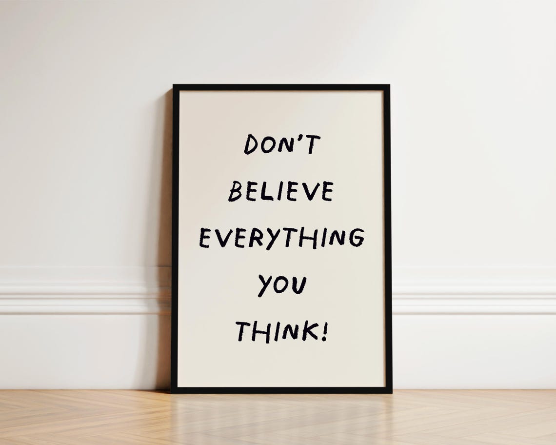 Modroom Overthinking Wall Art, Don'T Believe Everything You Think ...