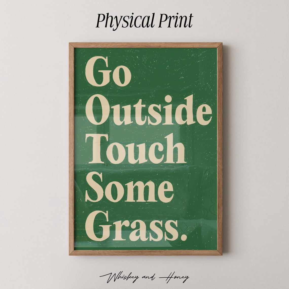 Modroom Physical Poster | Go Outside And Touch Some Grass Art Print ...