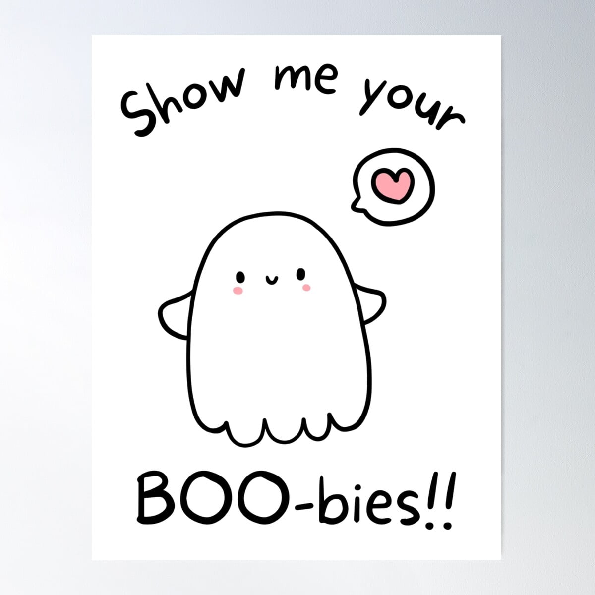 Modroom Show Me Your Boo Bies Poster, Modern Decor, 12x18 UNFRAMED ...
