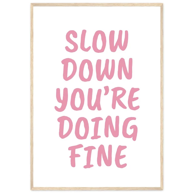 Modroom Slow Down Youre Doing Fine Print Pink Vienna Billy Joel Poster ...