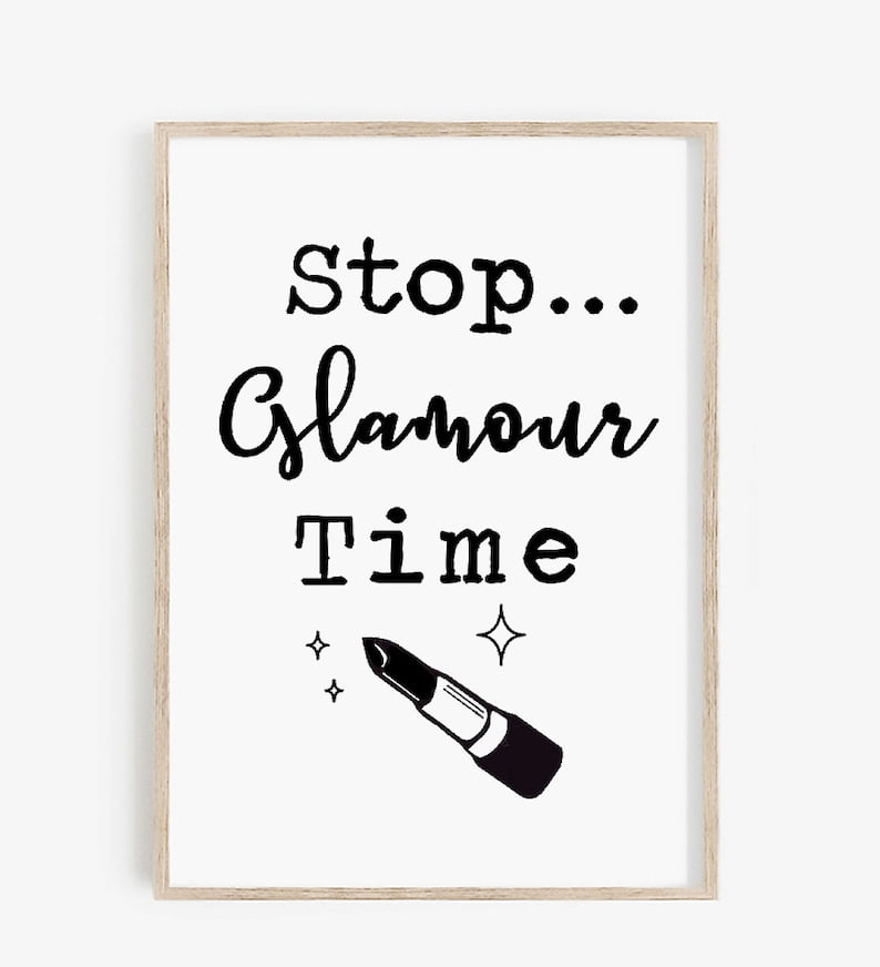 Modroom Stop Glamour Time Poster – Bathroom Wall Art Sign for Restroom ...