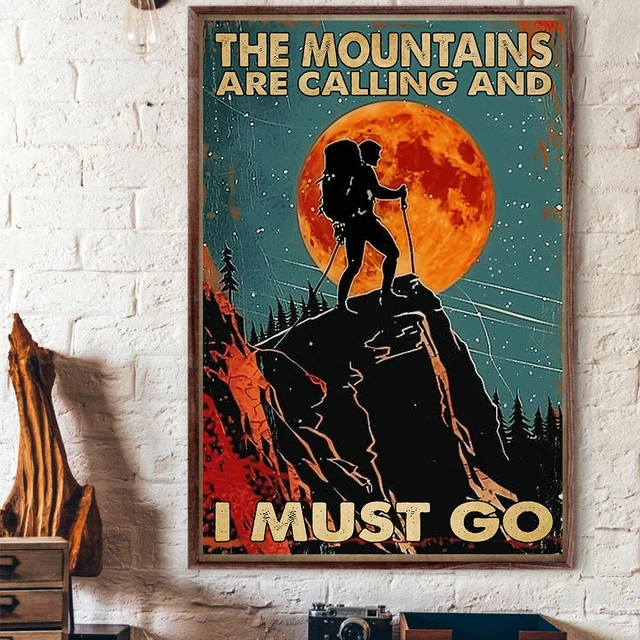 Modroom The Mountain Are Calling And I Must Go Person Poster Wall Art ...