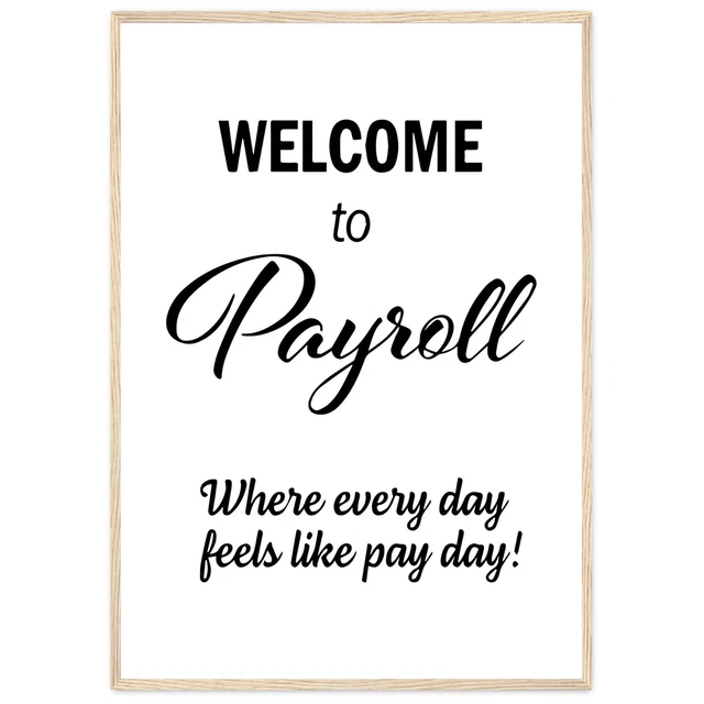 Modroom Welcome To Payroll Print Payroll Department Office Decor ...