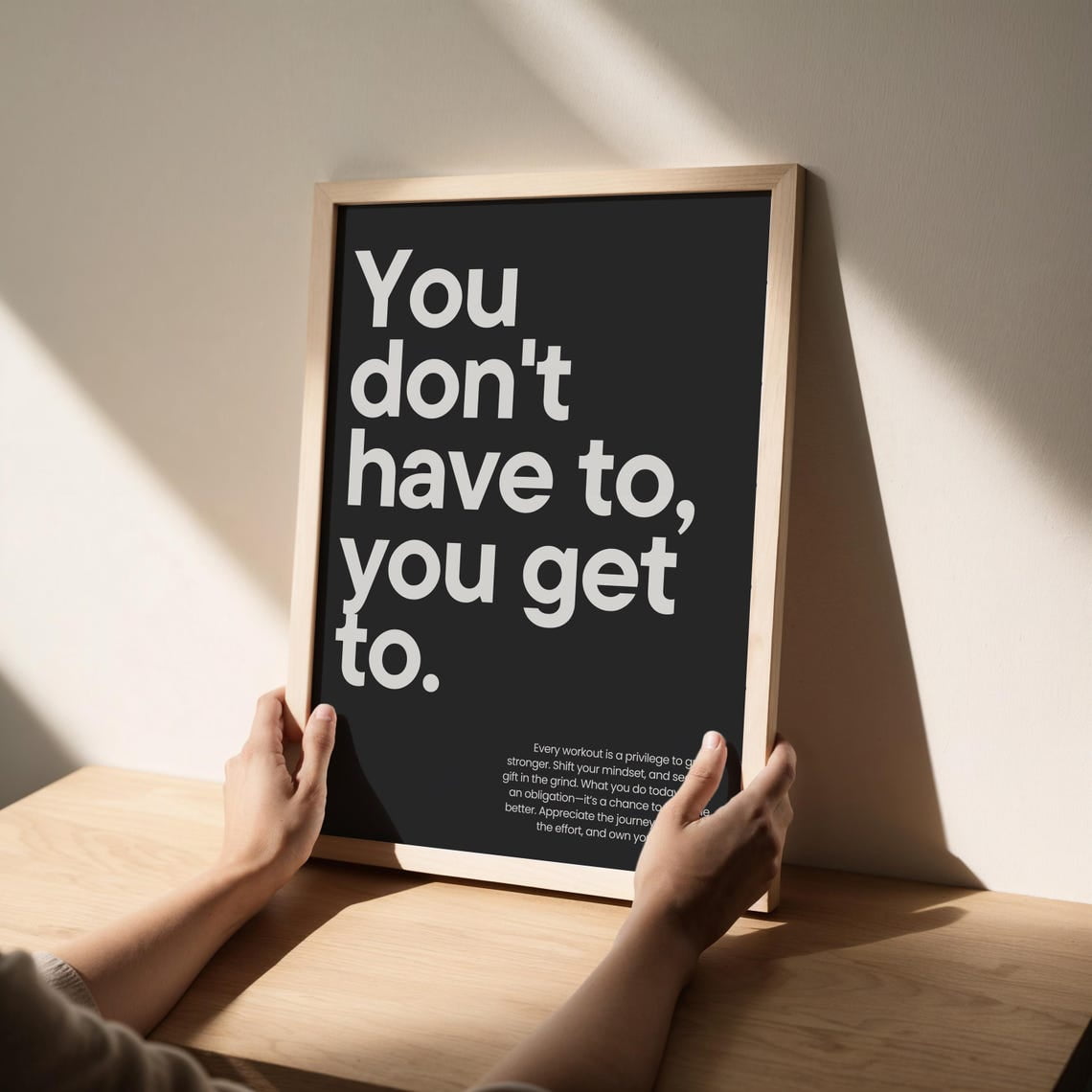 Modroom You Don'T Have To You Get To Home Gym Motivational Poster ...