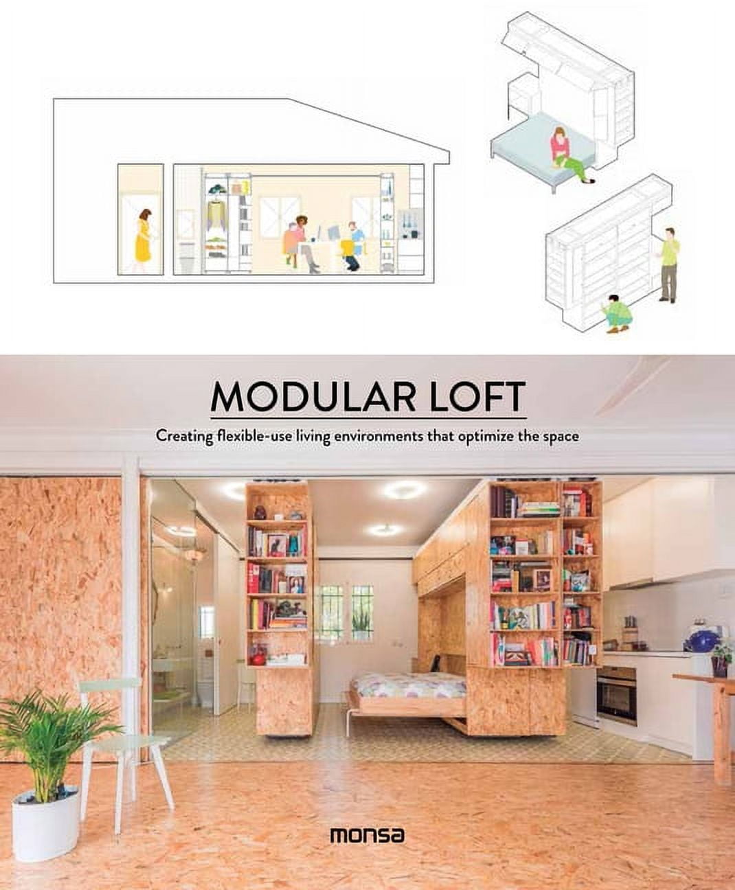 Modular Loft : Creating Flexible-Use Living Environments that Optimize ...
