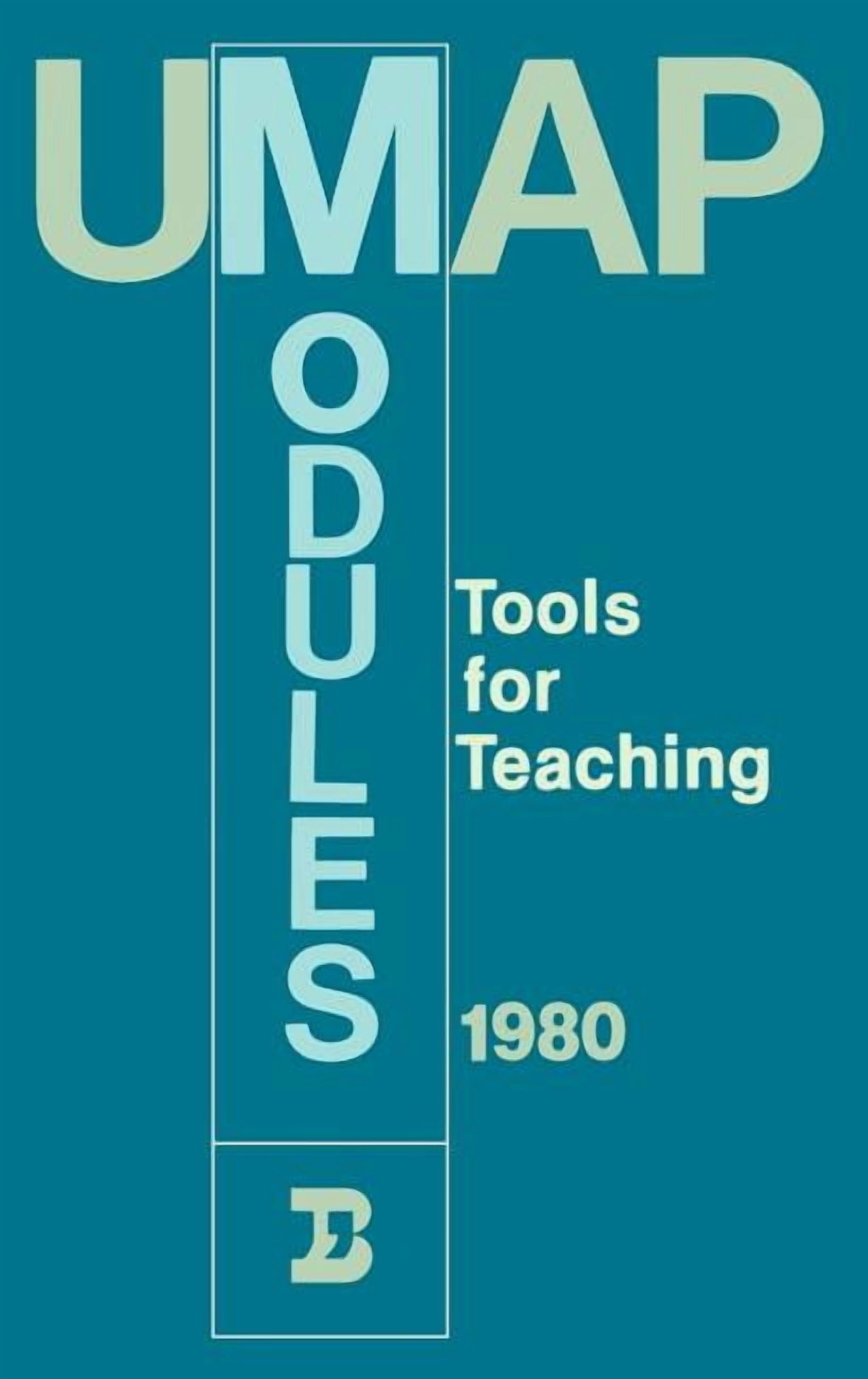 Modules and Monographs in Undergraduate Umap Modules 1980: Tools for ...