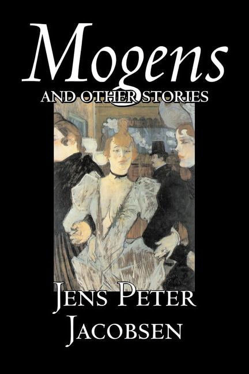 Mogens and Other Stories by Jens Peter Jacobsen, Fiction, Short Stories ...