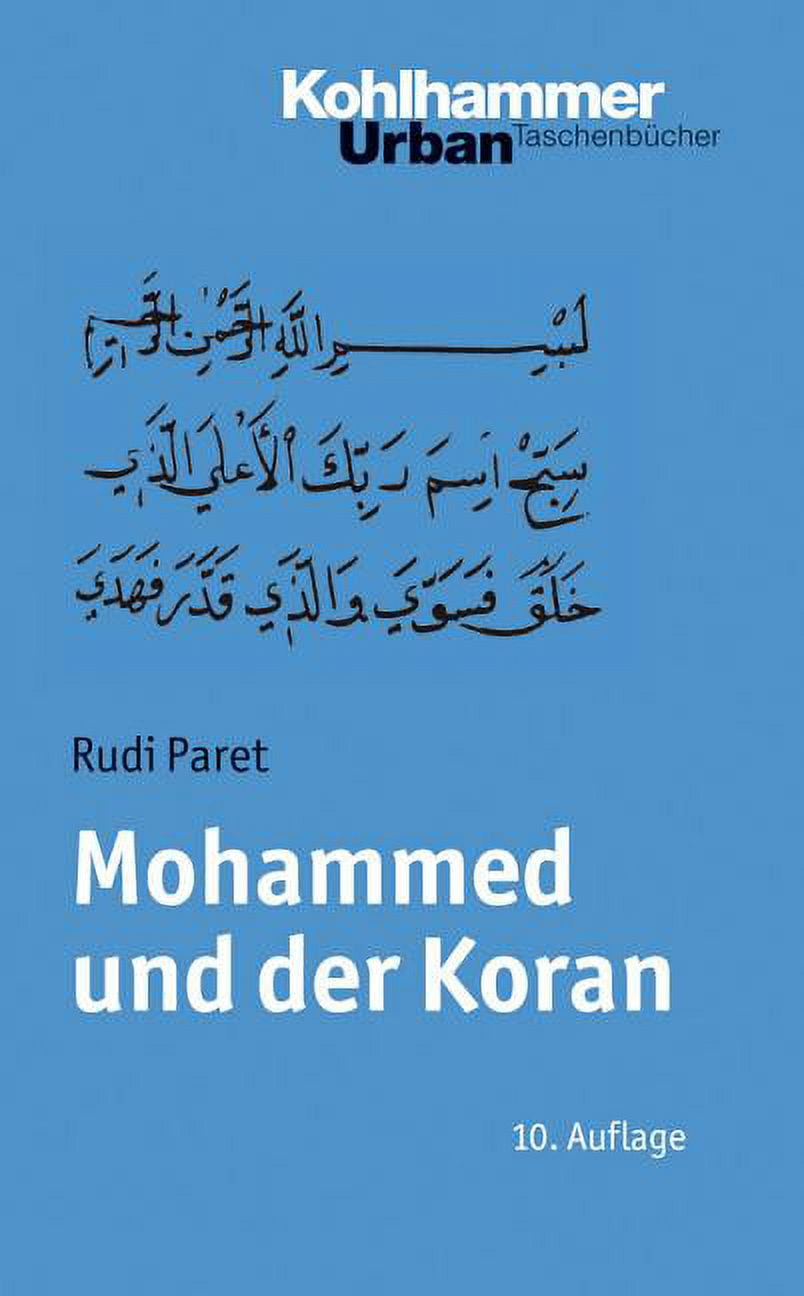 Mohammed Und Der Koran : Geschichte Und Verkuendigung Des Arabischen ...