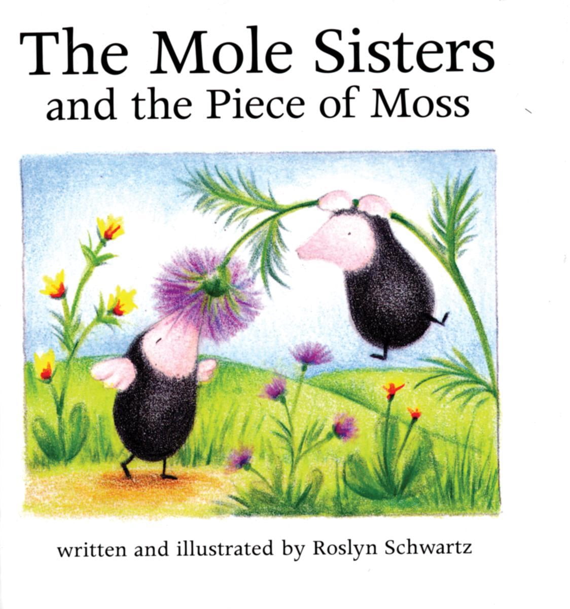 Mole Sisters: The Mole Sisters and Piece of Moss (Hardcover) - Walmart.com