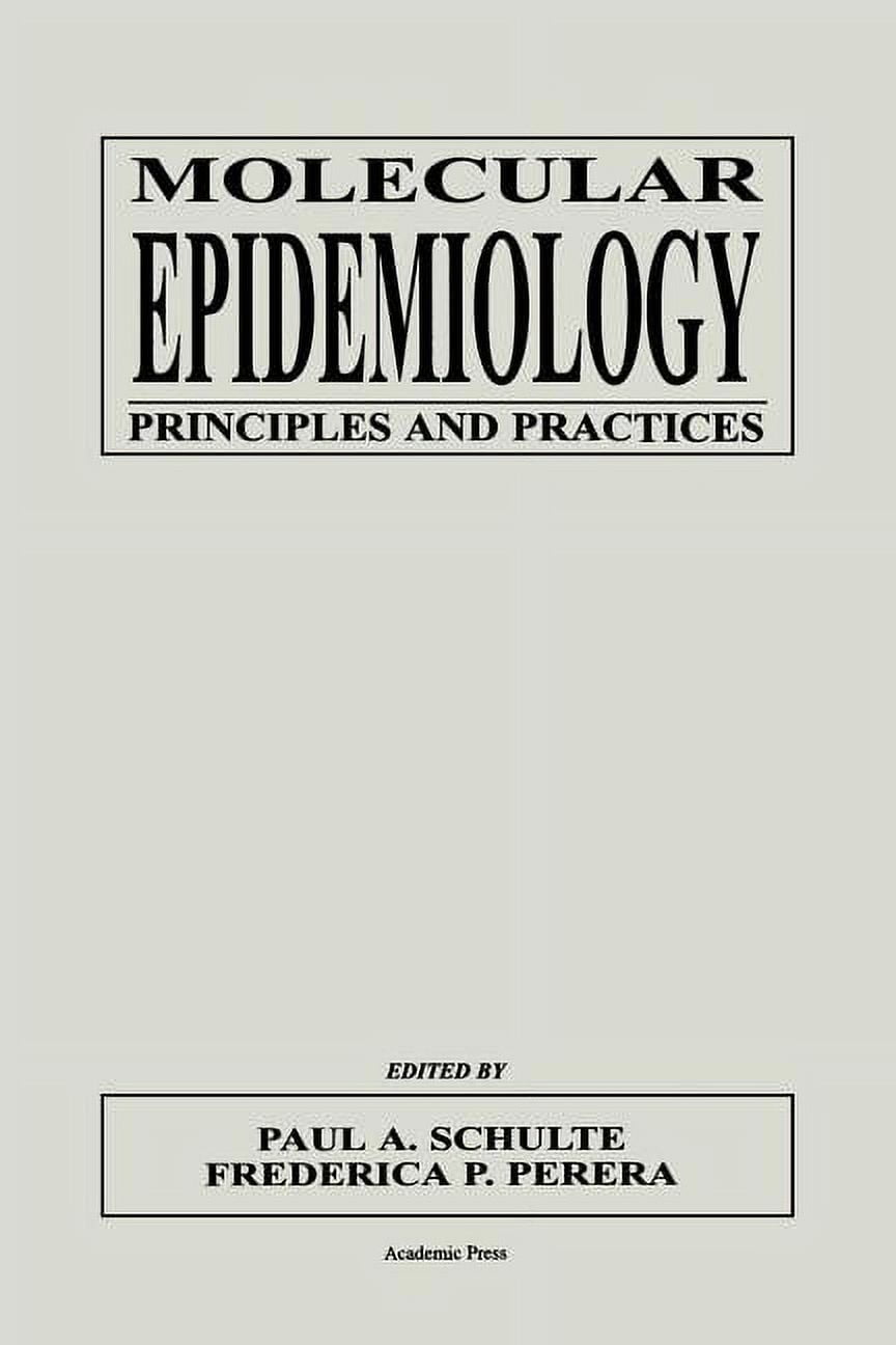 Molecular Epidemiology: Principles and Practices, (Paperback) - Walmart.com Molecular Epidemiology: Principles and Practices, (Paperback) - Walmart.com