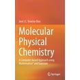 Molecular Physical Chemistry: A Computer-Based Approach Using Mathematica(r) and Gaussian ...